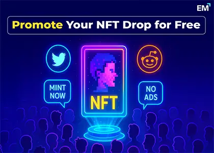 How to Promote Your NFT Drop for Free & Organically in 2025